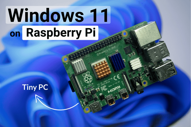 Run Windows 11 on Raspberry Pi: A Maker’s Guide | Breadboard | Maker Pro