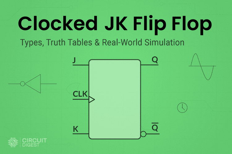 Clocked JK Flip Flop: Complete Guide with Circuit, Truth Table, and ...