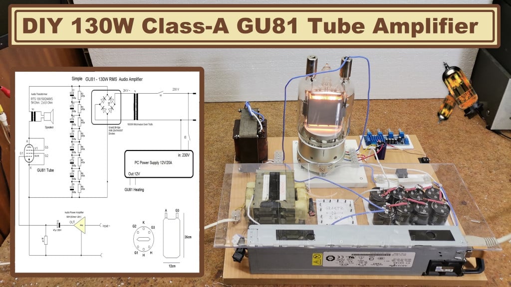 DIY simple GU81 Tube Hybrid Amplifier (130 watts RMS in A class) | Analog | Maker Pro
