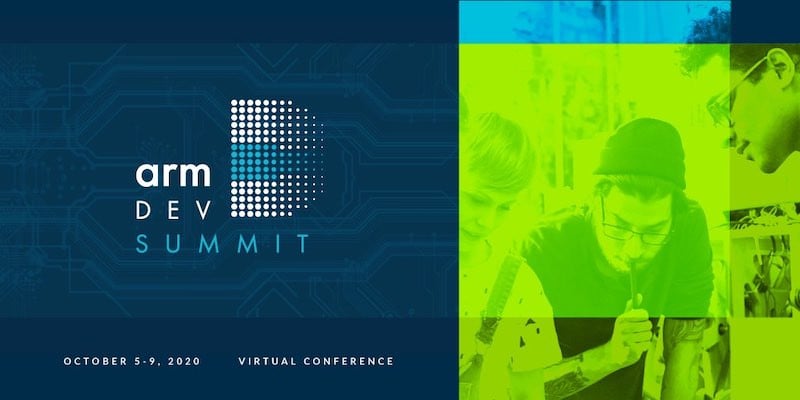Arm Announces Its Hardware and Software-Focused Devsummit Conference Is Going Virtual | Maker Pro