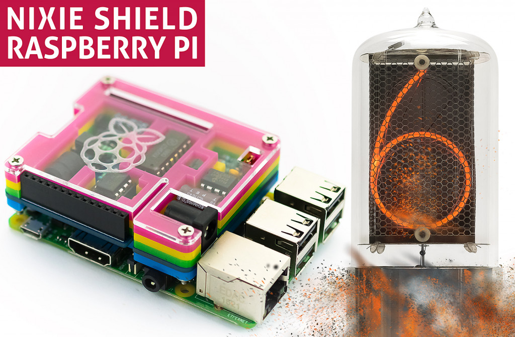 Nixie Tube Shield / Hat for Raspberry Pi | Raspberry Pi | Maker Pro
